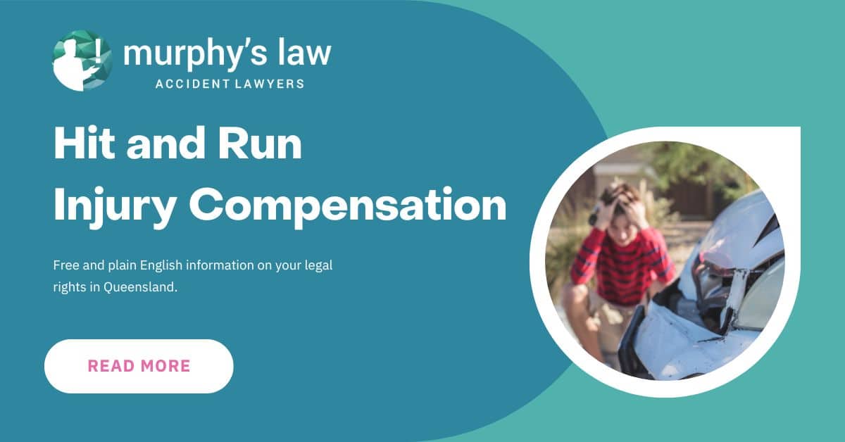 Hit and Run Accident and Injury Claims | Murphy's Law Queensland